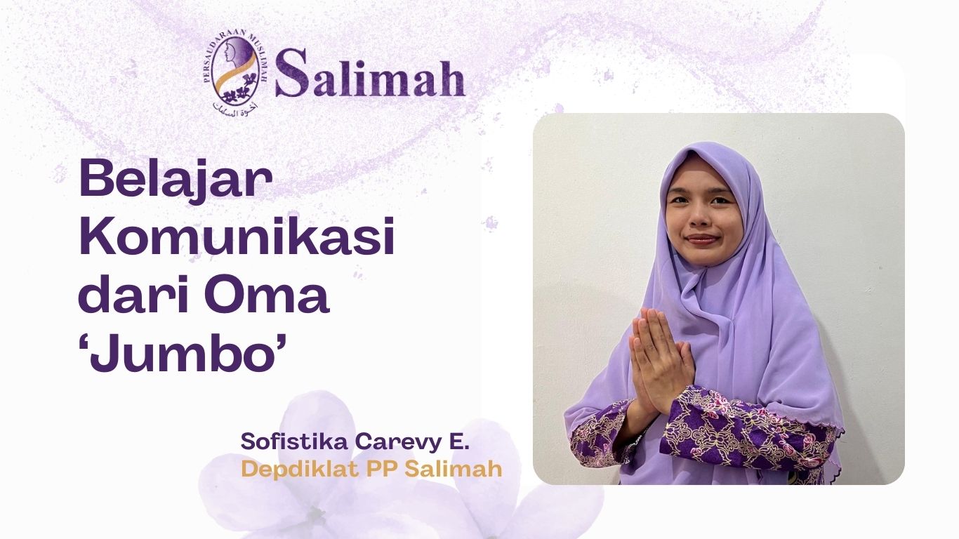 Belajar Komunikasi dari Oma ‘Jumbo’ – Salimah – Organisasi Perempuan ...